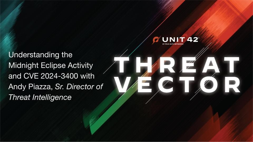 Threat Vector Unit 42 | Palo Alto Networks